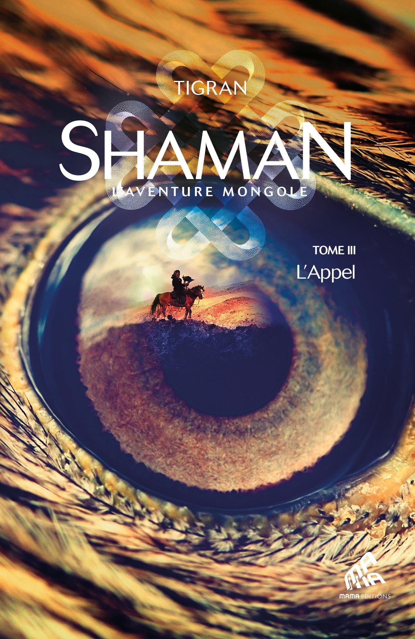 Shaman, L'Aventure mongole : Tome 3, L'Appel - L'Appel - Tigran (EAN13 : 9782845944251) | Mama ...